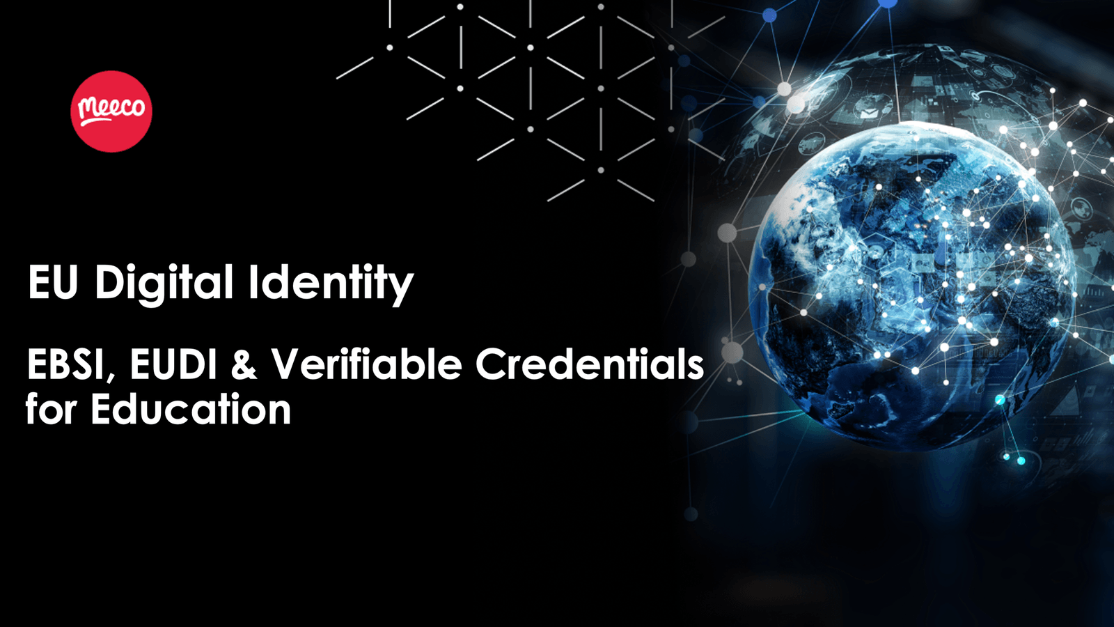 EU Digital Identity: EBSI, EUDI and Verifiable Credentials for Education